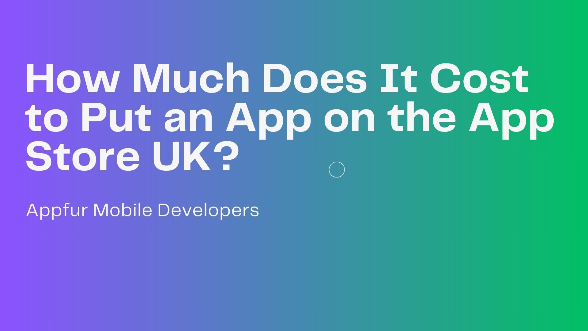 How Much Does It Cost to Put an App on the App Store UK? - Appfur